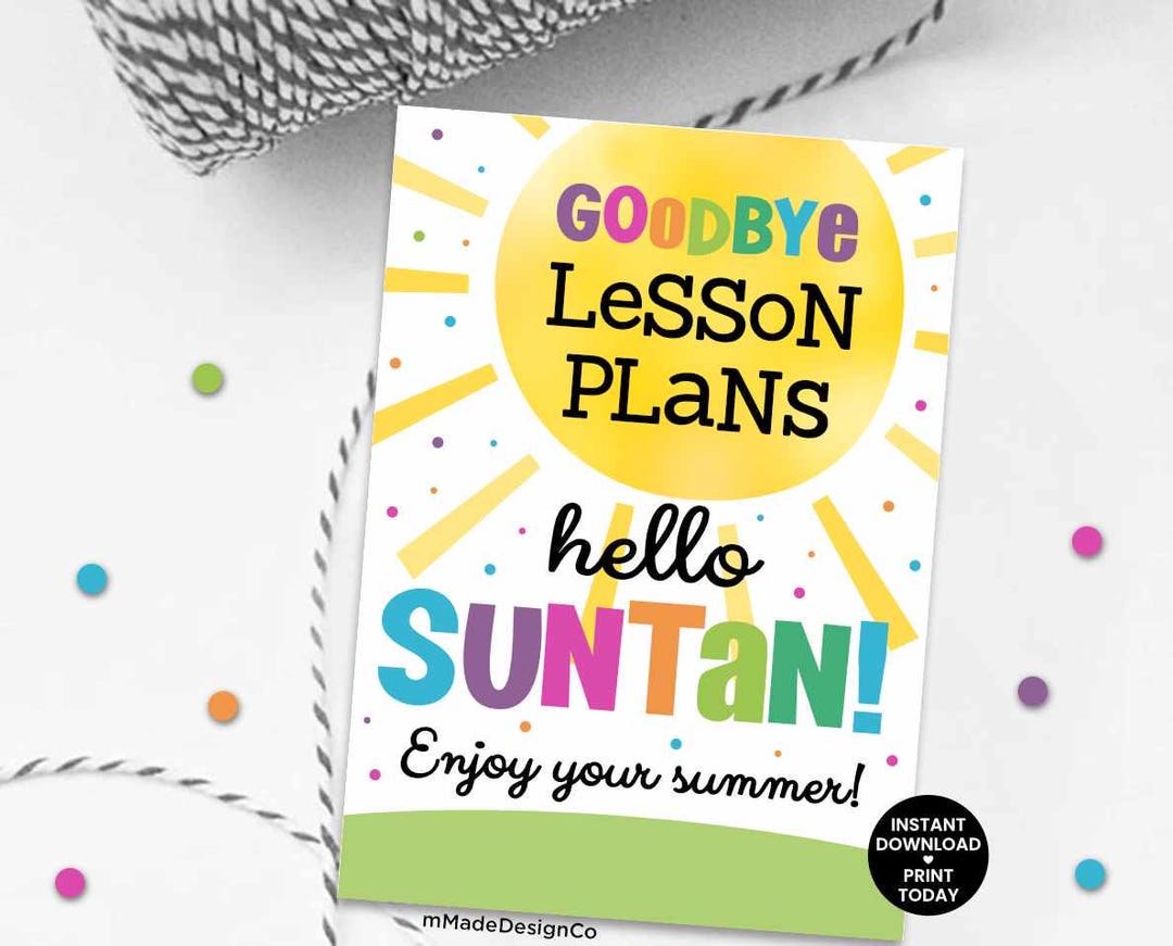 Teacher Appreciation Tags Goodbye Lesson Plans Hello Suntan Enjoy Your ...