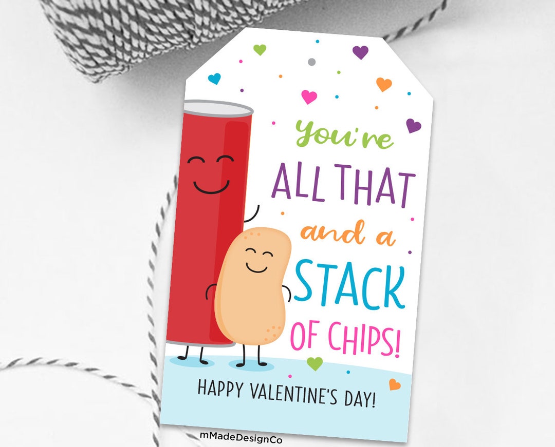 Potato Chips Valentine's Day Tags You're All That and A Stack of Chips ...