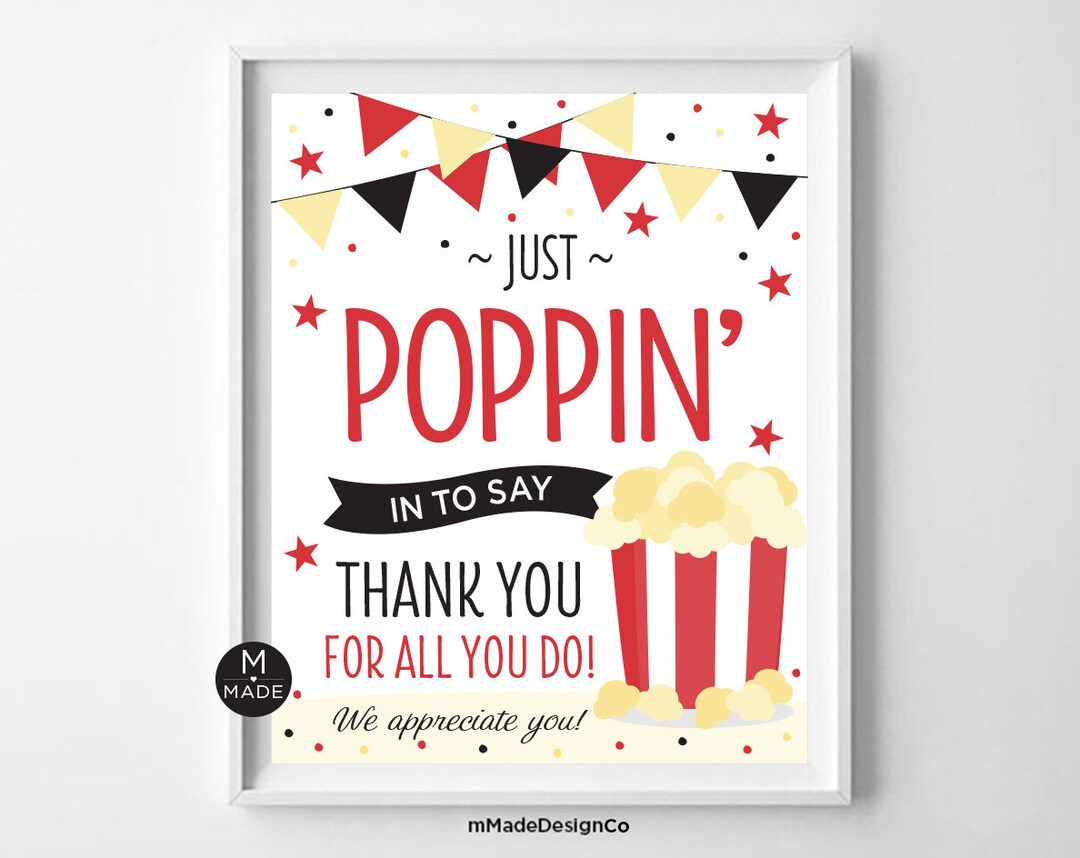 Popcorn Appreciation Sign, Poppin' in to Say Thank You Sign Employee ...