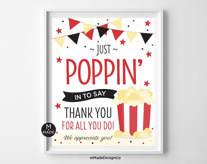 Printable Poppin by to Say Thank You Popcorn Appreciation Sign, Thank ...
