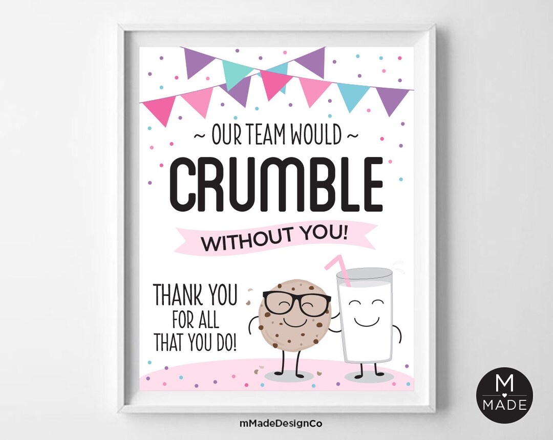 Our Team Would Crumble Without You Sign Employee Appreciation Team ...