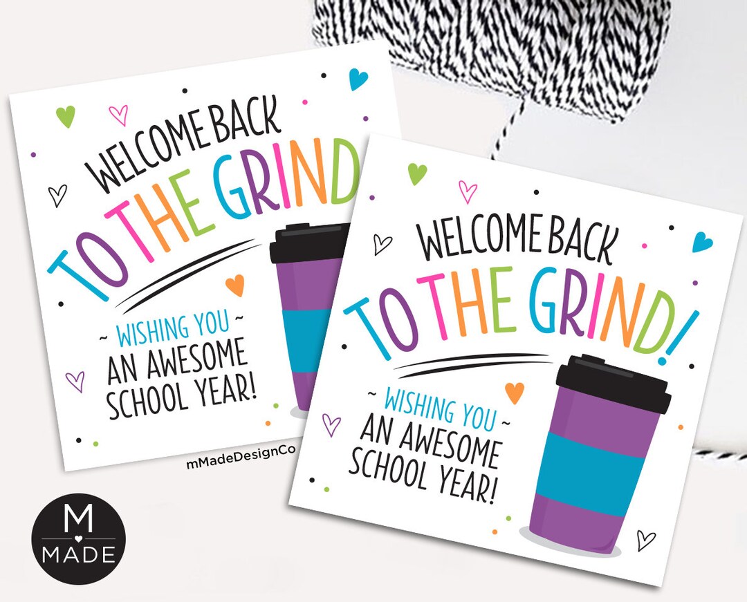 Welcome Back to the Grind, Teacher Gift Tags, Back to School, First Day ...