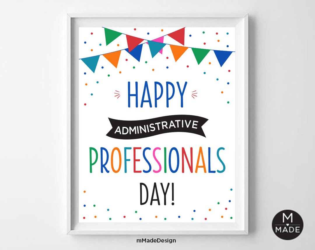Happy Administrative Professionals Day / Week Sign Employee ...