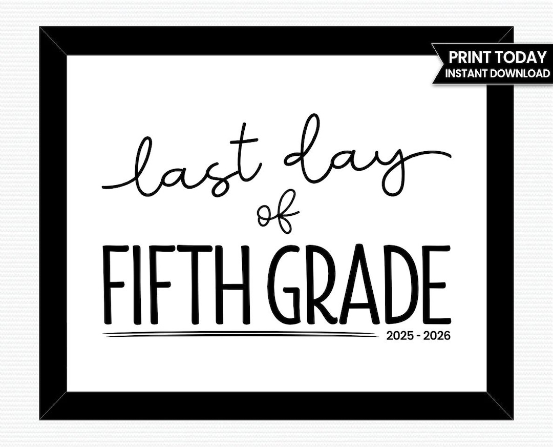 Last Day of Fifth Grade Sign 5th Grade Photo Prop School Classroom ...