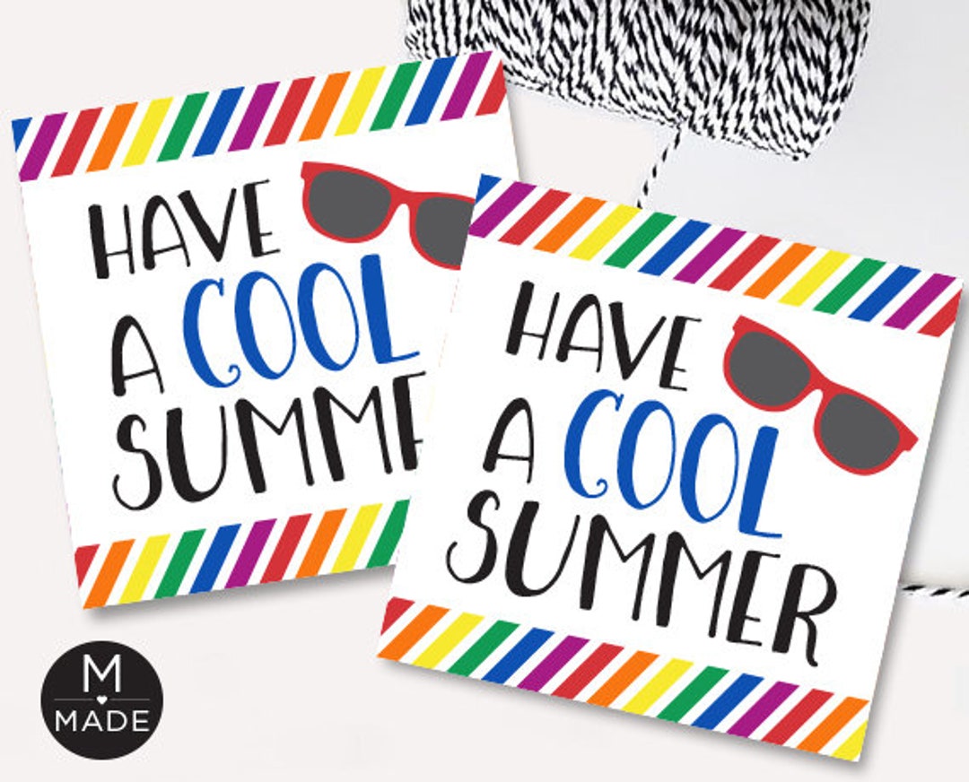 Have A Cool Summer Gift Tags Graduation End of School Year Gifts Ice ...