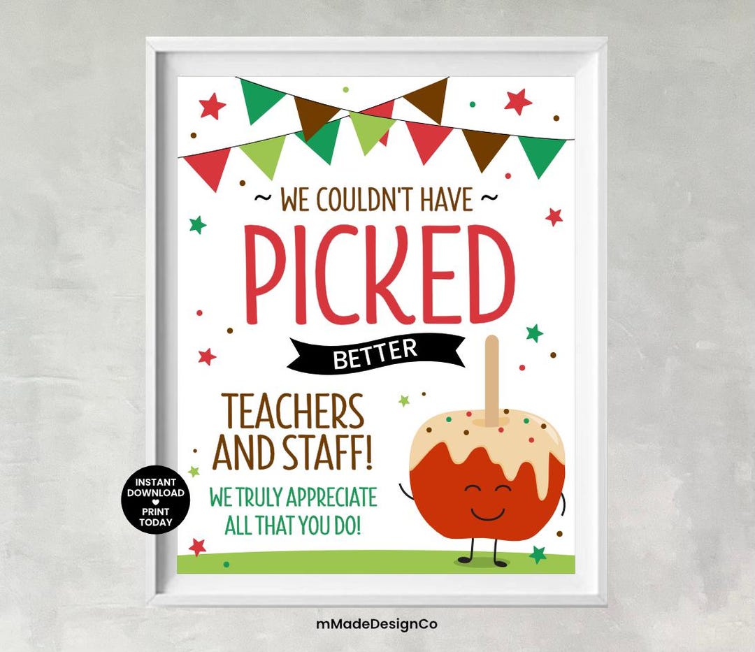 Caramel Apples Appreciation Sign Couldn't Have Picked Better Teachers ...