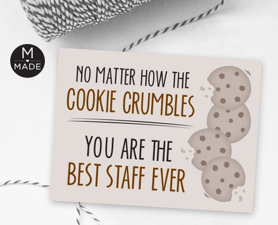 No Matter How the Cookie Crumbles You Are the Best Staff Ever, Staff ...