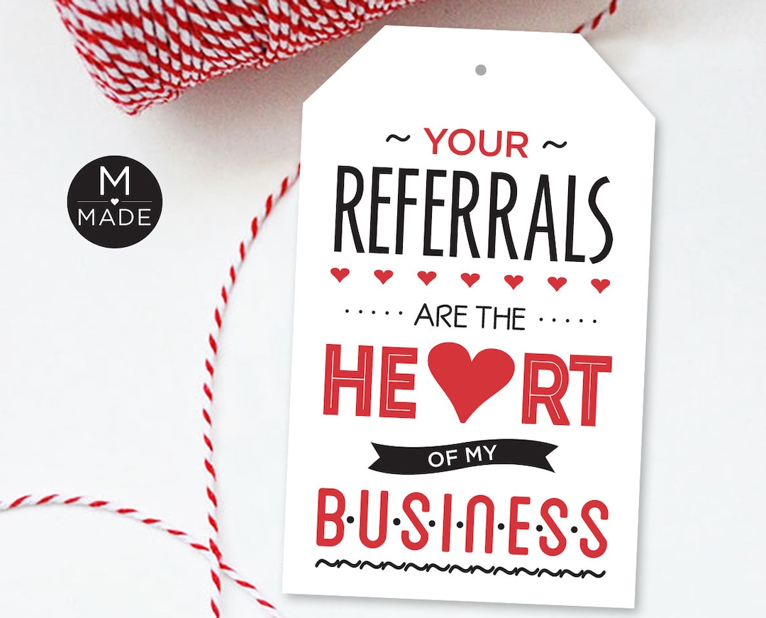 Your Referrals Are the Heart of My Business Tag Valentine's Day ...