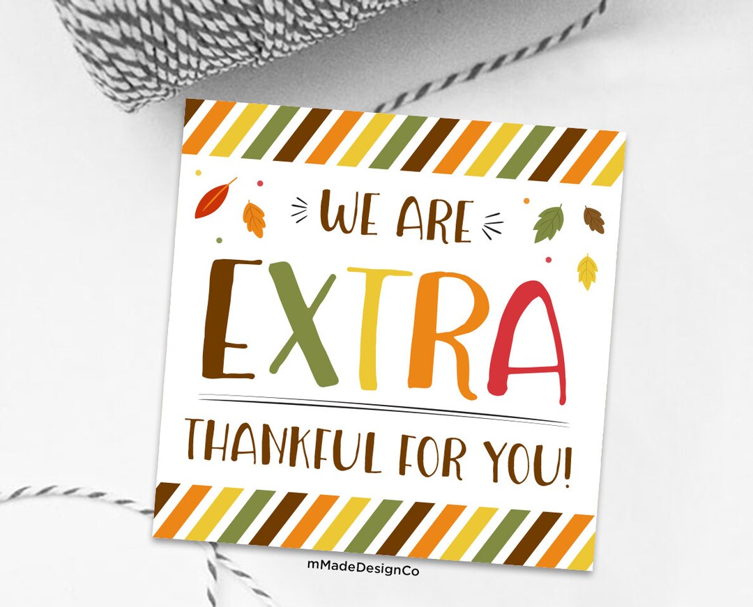Extra Thankful for You Thanksgiving Gift Tags for Employee Appreciation Neighbor Fall Coworker ...