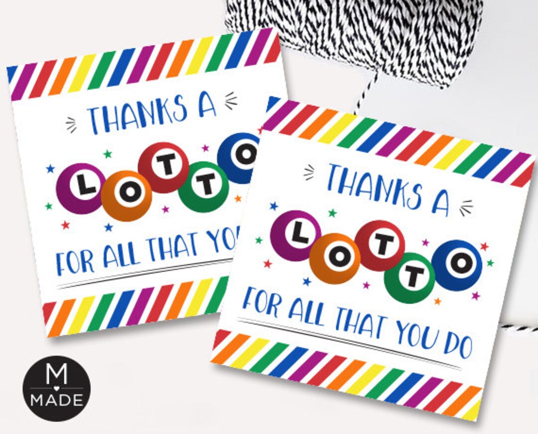 Thanks A Lotto for All That You Do, Lotto Tag, Printable Thank You Tag ...