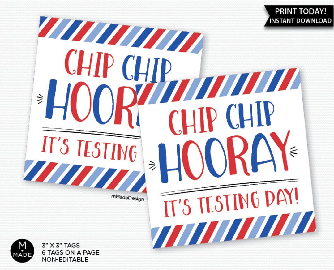 Chip Chip Hooray It's Testing Day Tags, Test Day, Favor Tags, Teacher ...