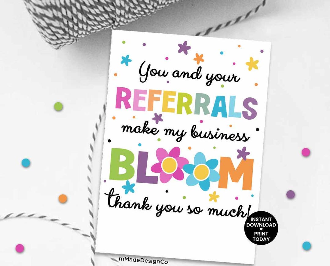 Spring Referrals Tags Your Referrals Make My/our Business Bloom Flowers ...