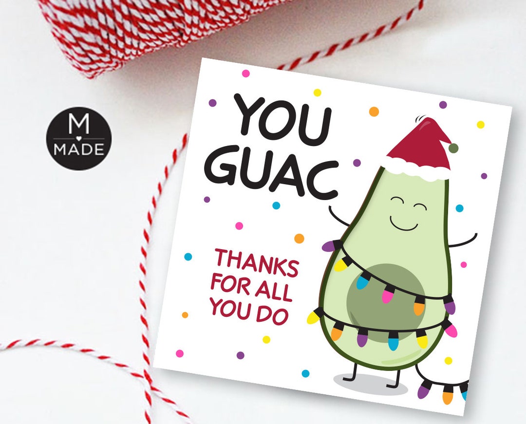 You Guac Thanks for All You Do Christmas Tags Holiday Avocado Employee ...