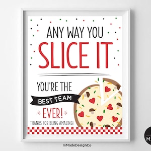 Any Way You Slice It Great Team Sign Pizza Party Decor Office Party ...