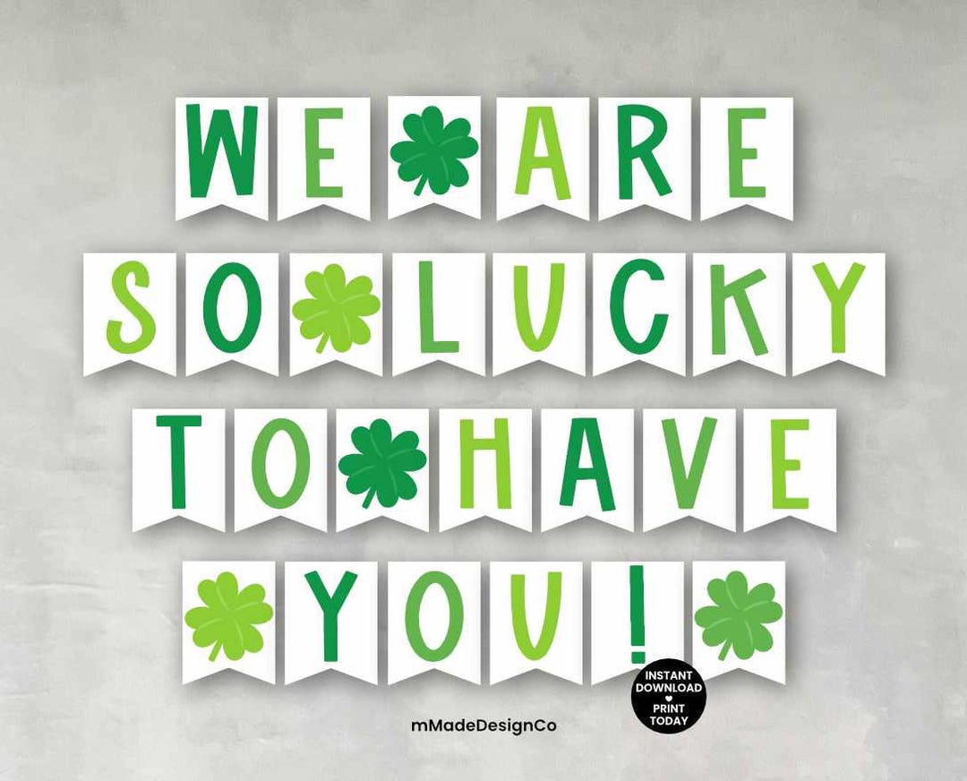 So Lucky to Have You Banner Printable St. Patrick's Day Decor Employee ...