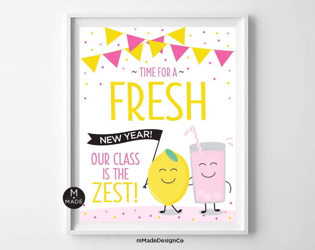 Time for A Fresh New Year Our Class is the Zest Sign Lemon Back to ...