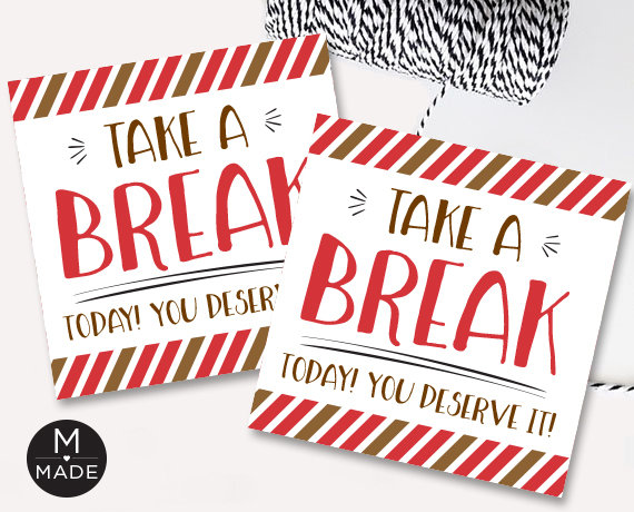 Take A Break Today You Deserve It Candy Bar Gift Tags Employee ...