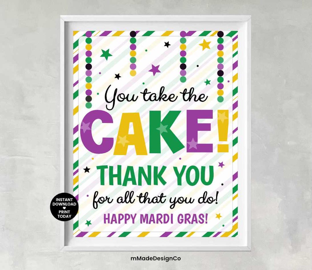 Mardi Gras Appreciation Sign King Cake You Take the Cake Employee ...