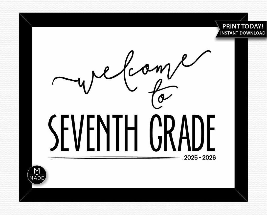 Welcome to Seventh Grade Sign Classroom Sign 7th Grade First Day of ...
