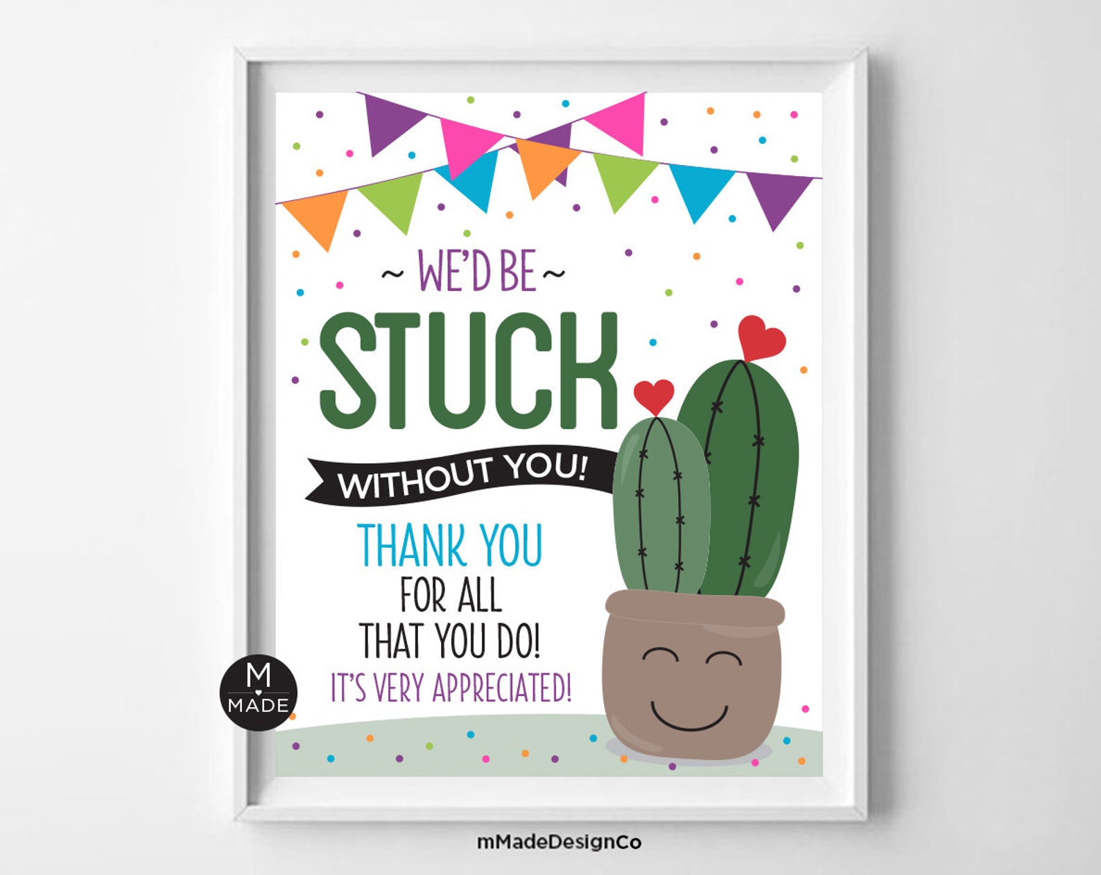 We'd Be Stuck Without You Sign, Employee Appreciation, Team Thank You ...