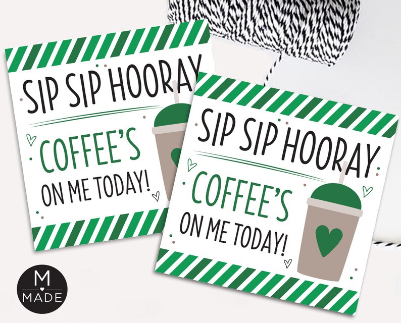 Sip Sip Hooray Coffee's on Me Today Tags Coffee Gift - Etsy