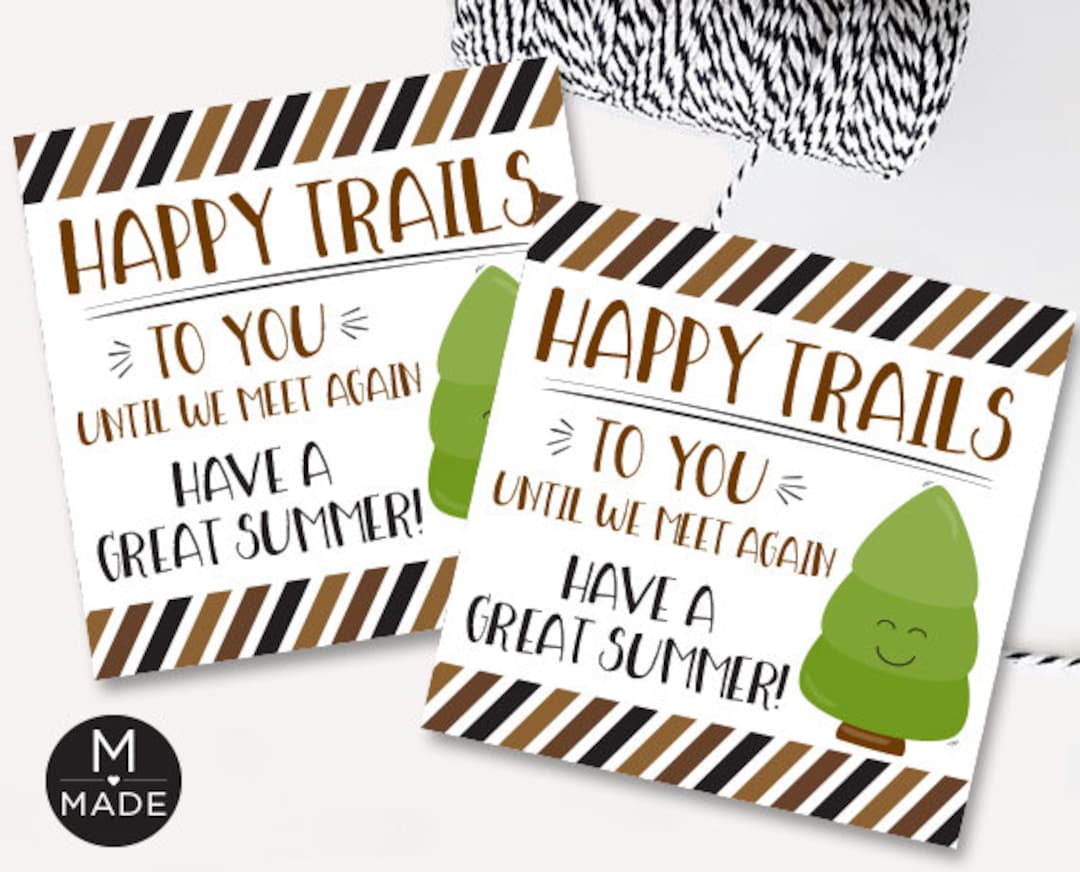 Happy Trails to You, Happy Summer Tag, End of School Year, Classroom ...