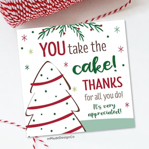 You Take the Cake Holiday Appreciation Gift Tags Christmas Tree Cakes ...