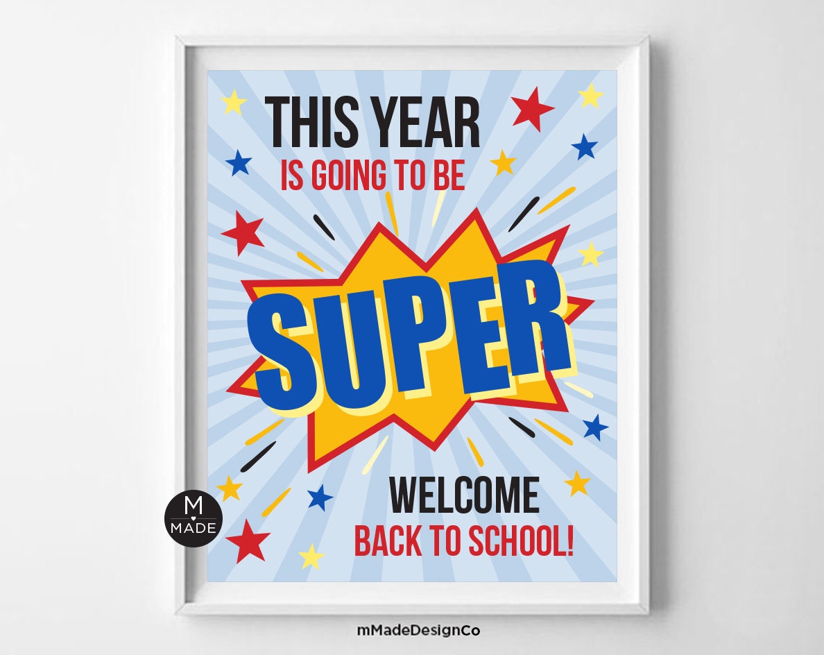 This Year is Going to Be Super Back to School Sign Super Hero Bulletin ...