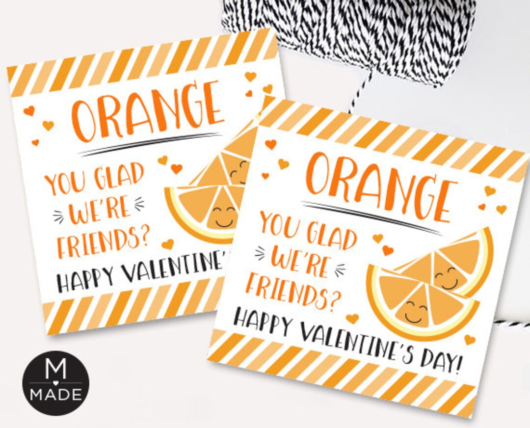 Orange Valentine Tags, Orange You Glad We're Friends,classroom ...
