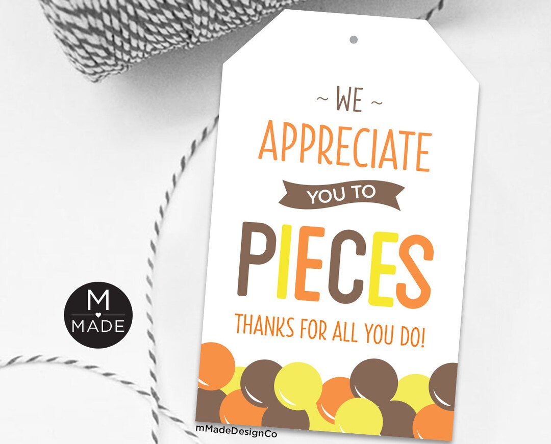 We Appreciate You to Pieces Thank You Tags Peanut Butter Candy Employee ...