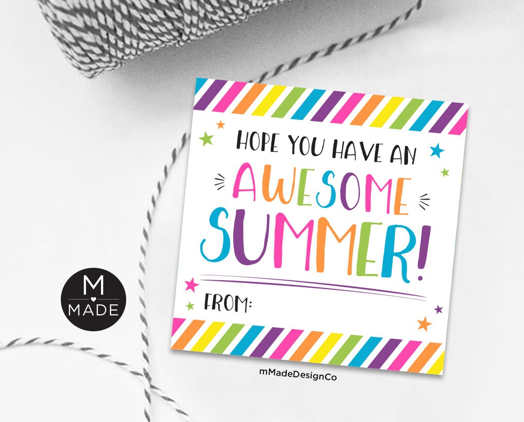 Hope You Have an Awesome Summer Tags End of School Year Gifts ...