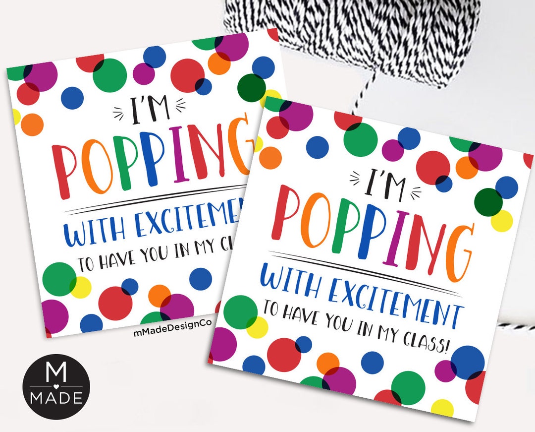 Popping With Excitement to Have You in My Class Tags Back to School ...