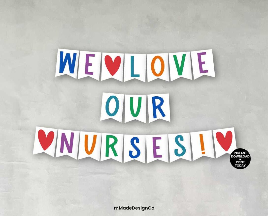 We Love Our Nurses Week Banner Printable Nurses Week Decoration Wall ...