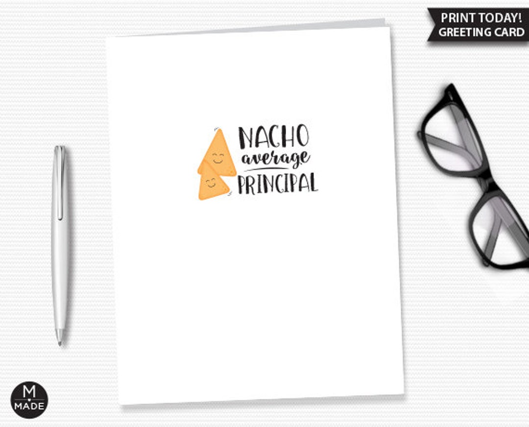 Nacho Average Principal Card, Printable Greeting Card, Principal Card ...