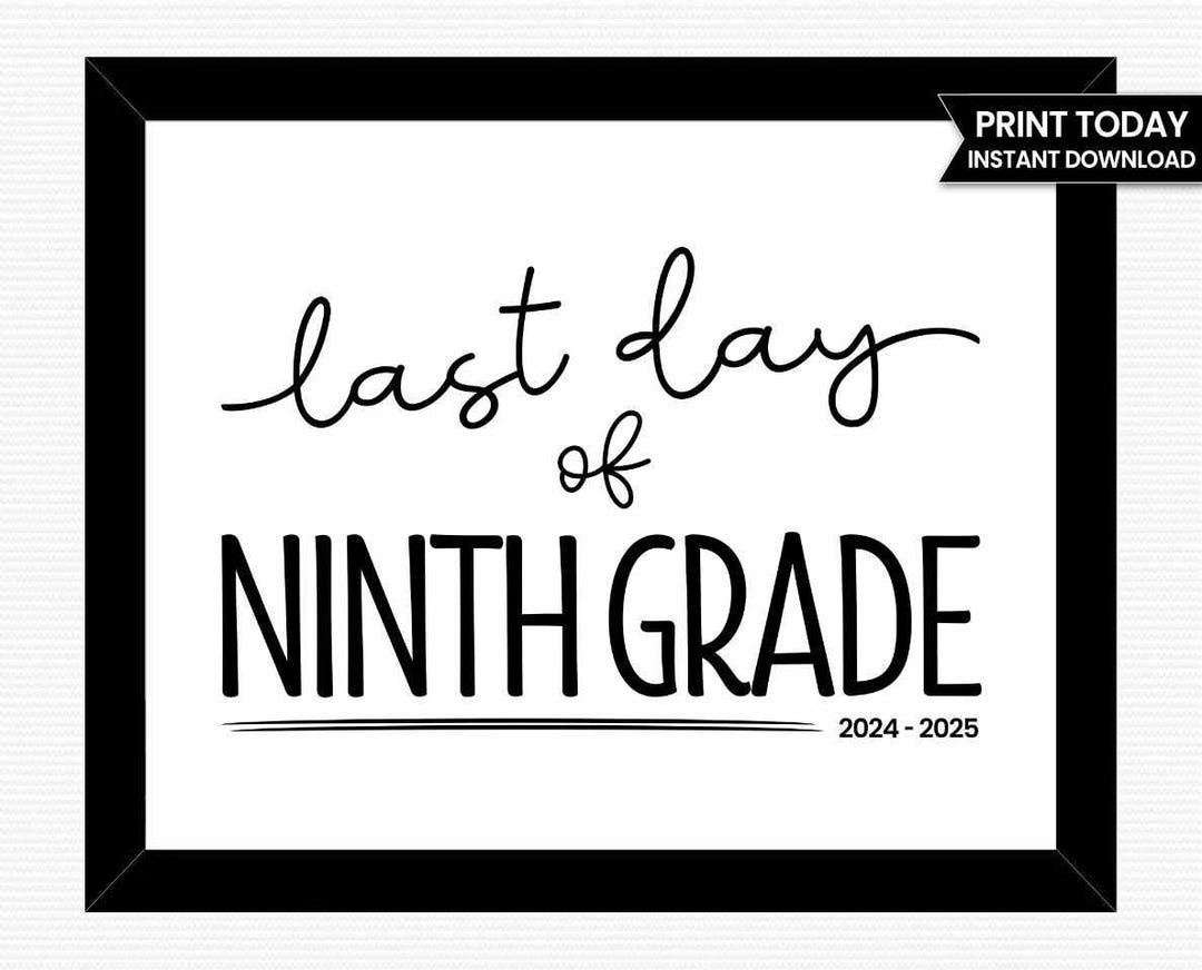 Last Day of Ninth Grade Sign 9th Grade Photo Prop School Classroom ...