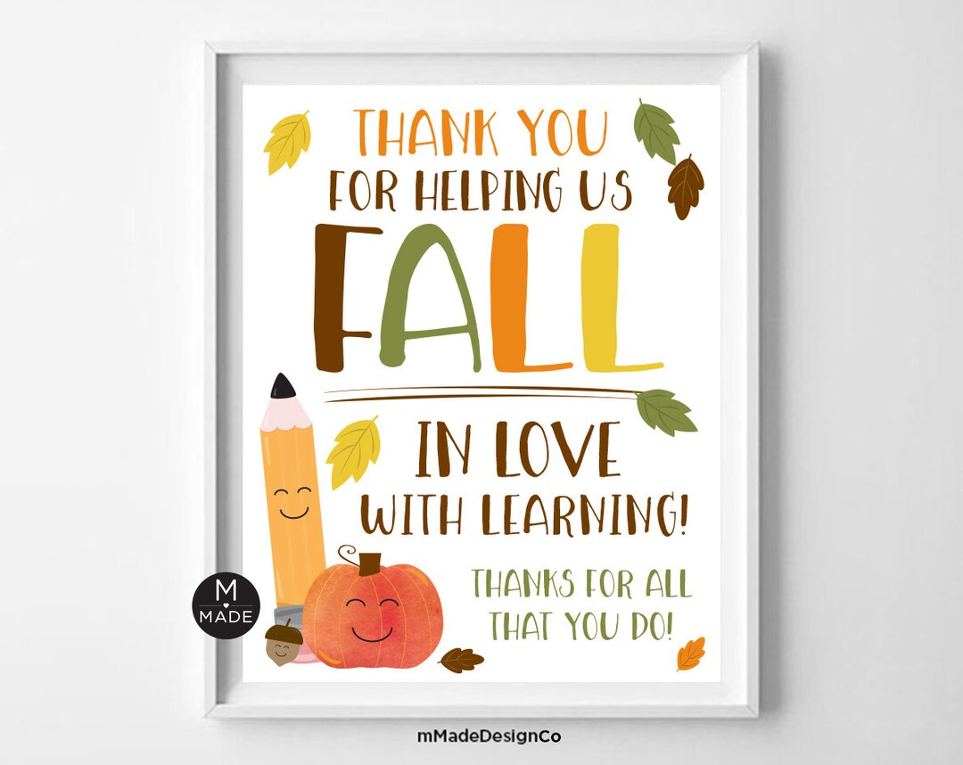Teacher Appreciation Sign for Fall Teacher Thank You for Helping Us ...