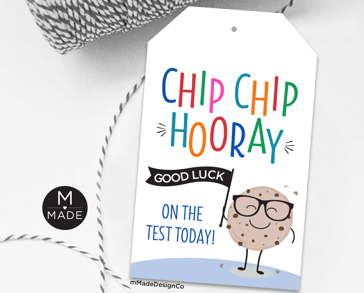 Chip Chip Hooray Good Luck on the Test Today Testing Day Cookie Tags ...