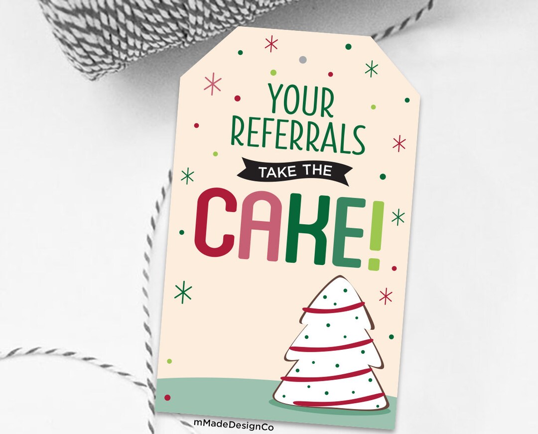 Your Referrals Take the Cake Tags Holiday Business Marketing Tags for ...