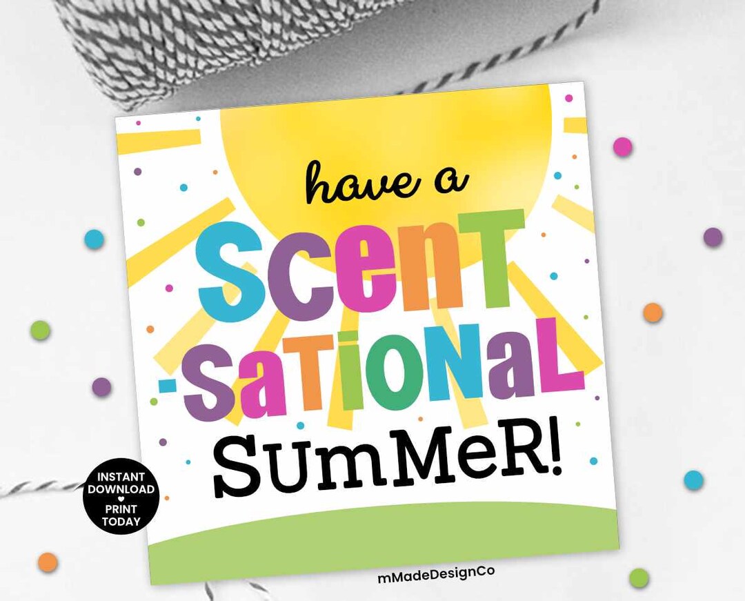 Hope You Have A Scentsational Summer Gift Tags End of School Year Gifts ...