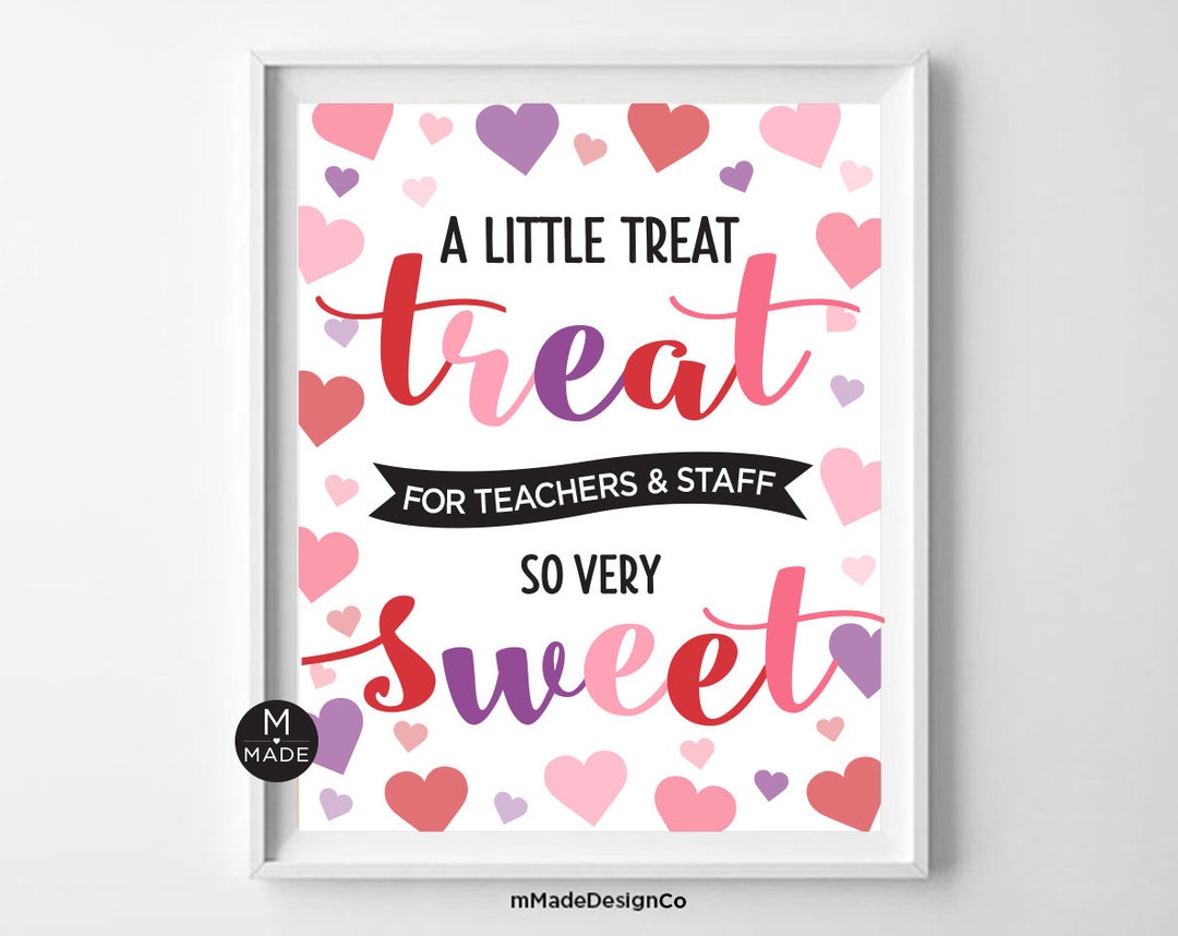 Teacher Appreciation Sign for Valentine's Day A Little Treat for ...