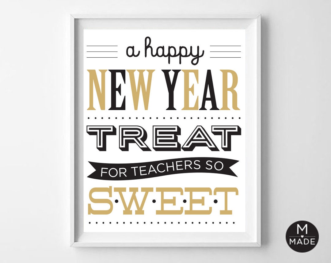 A Happy New Year Treat for Teachers so Sweet Sign, Teachers Gift Sign ...