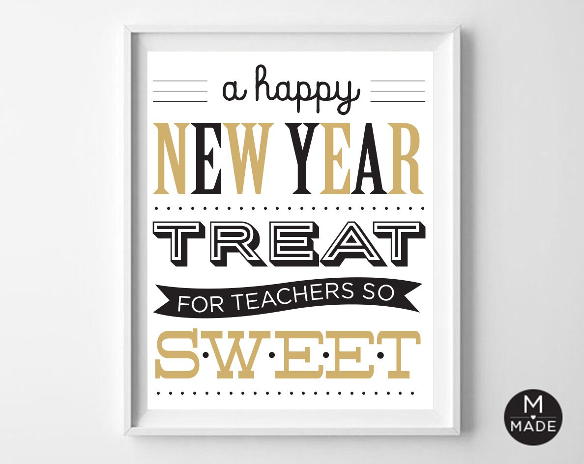 Happy New Year Treat Sign Printable Teacher Appreciation New Year's ...