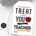 It's Such A Treat Having You as A Teacher Tags, Teacher Appreciation ...
