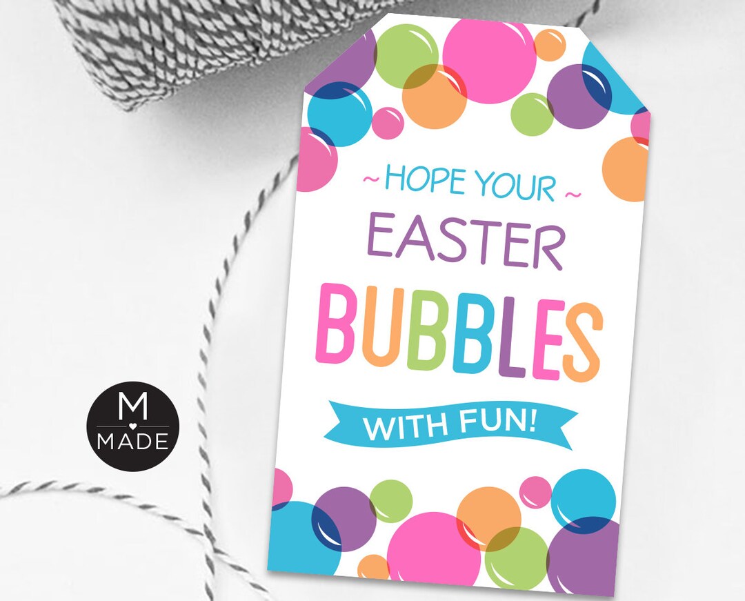 Easter Bubbles Tags Hope Your Easter Bubbles With Fun Kids Easter Gift ...