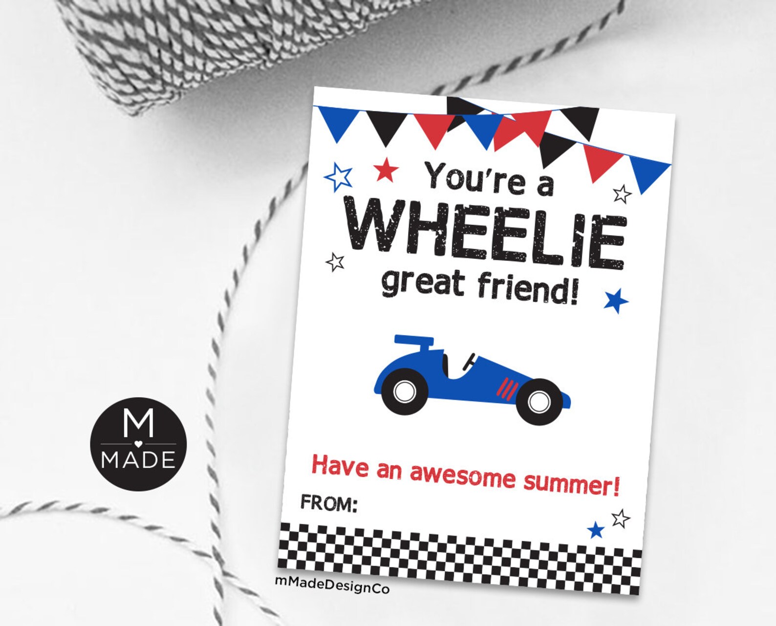 You're A Wheelie Great Friend Have an Awesome Summer End of School Year ...
