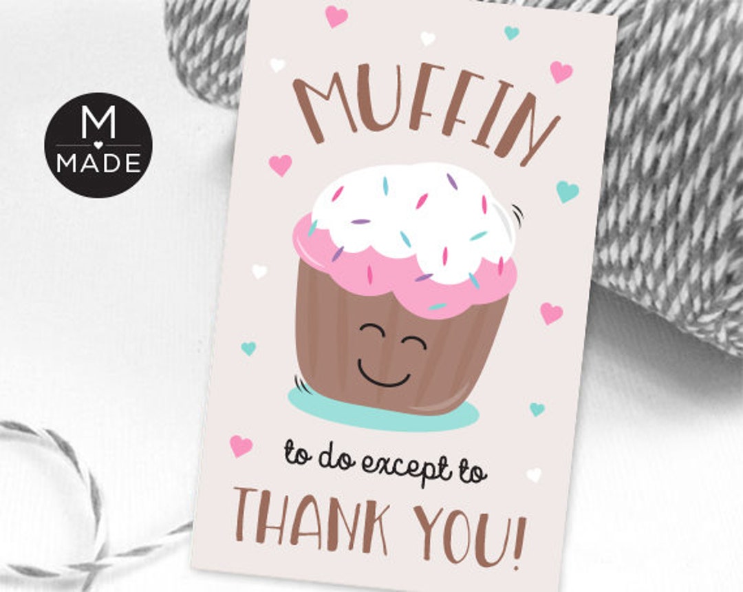 Muffin Tags Muffin to Do Except to Thank You Tags Teacher Appreciation ...