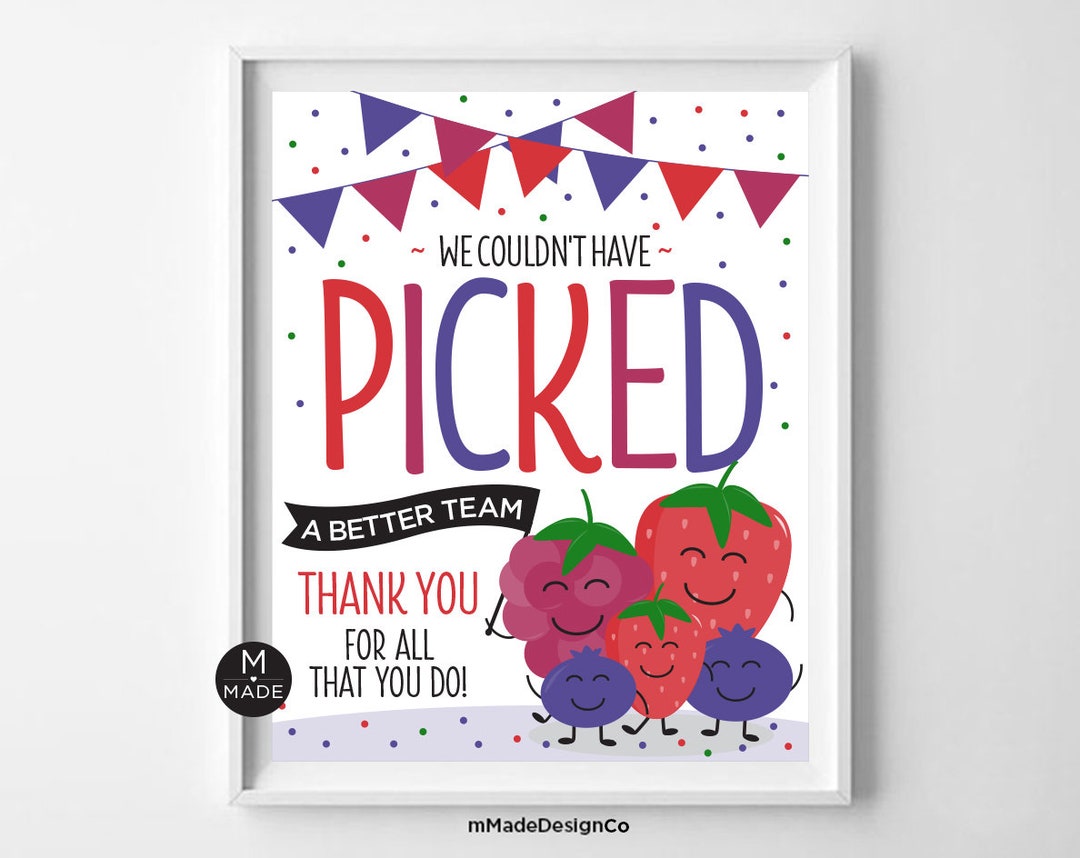 We Couldn't Have Picked A Better Team Appreciation Sign Summer Berries ...
