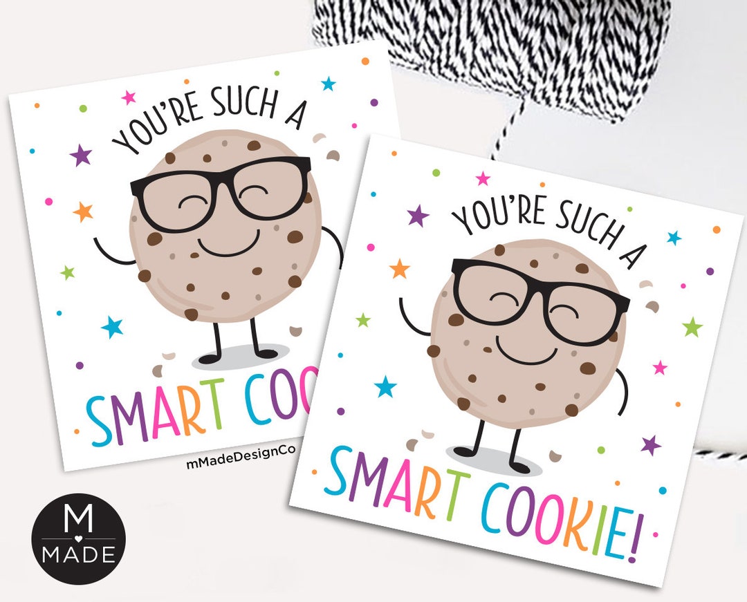 You Are Such A Smart Cookie Tags Printable Chocolate Chip Cookies Back ...