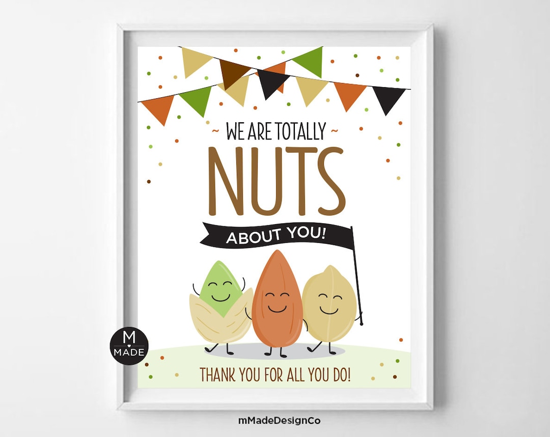 We Are Totally Nuts About You Nuts Appreciation Sign Trail Mix Granola ...