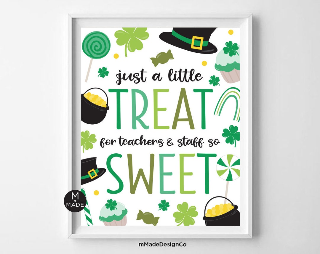 St. Patricks Day Treat Sign Treat for Teachers and Staff so Sweet ...